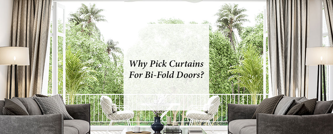 Why Pick Curtains For Bi-Fold Doors? | Blinds Direct Blog